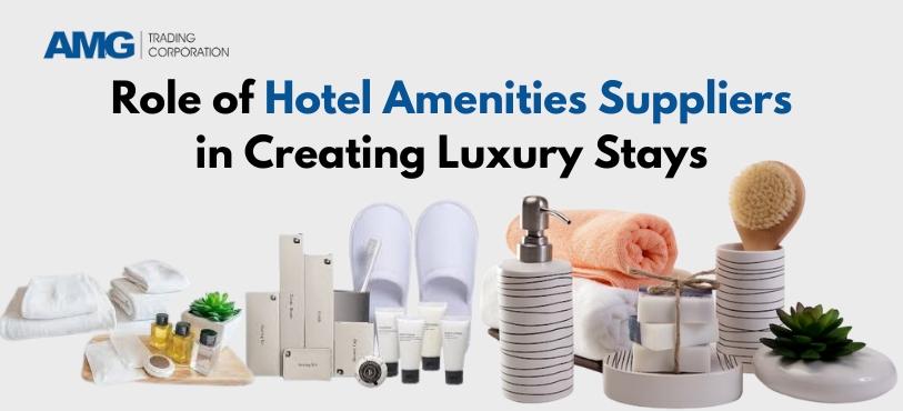 Complete Hotels Amenities Solution Provider | AMG Trading Corporation
